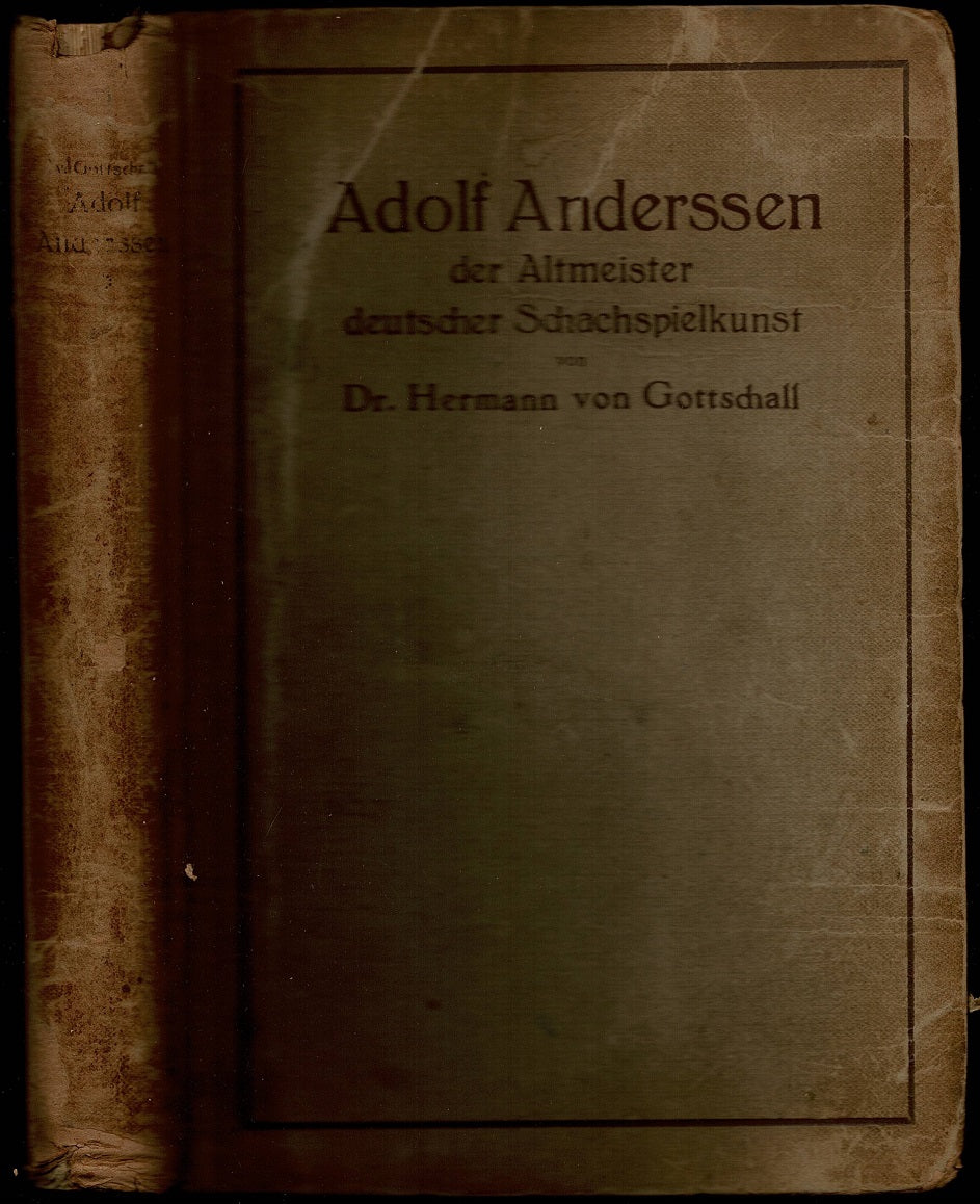 Adolf Anderssen, Der Altmeister Deutscher Schachspielkunst Sein Leben ...